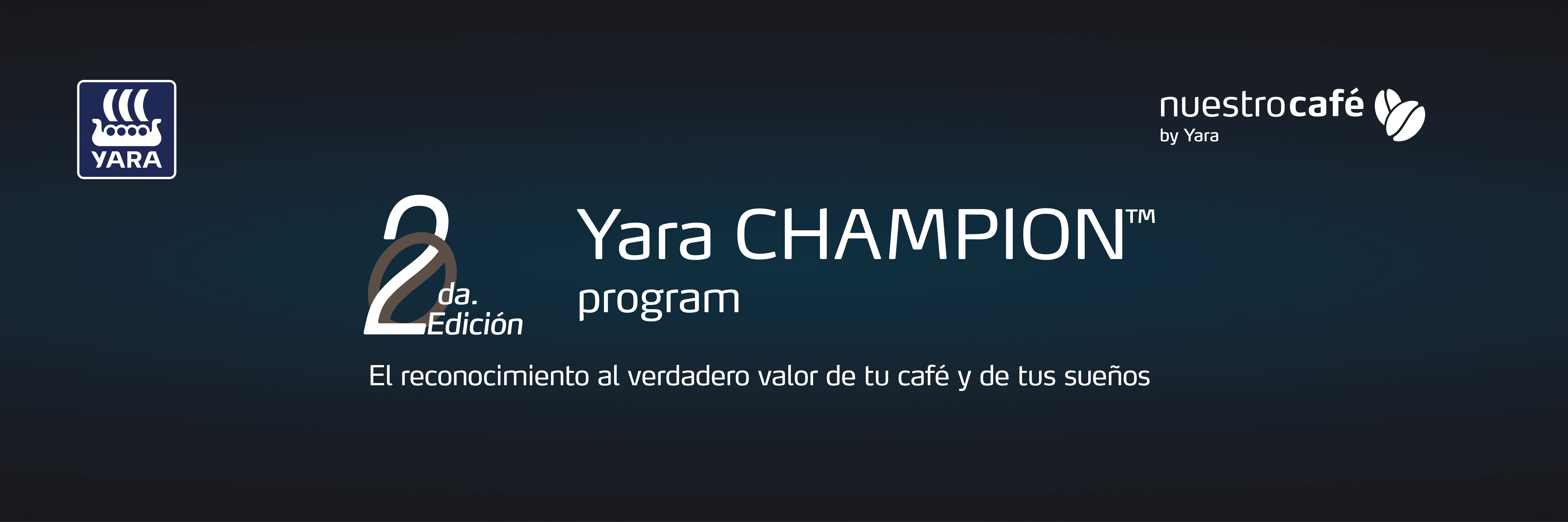 Por segundo año consecutivo, Yara CHAMPION program. ¡Atrévete a ser un ...